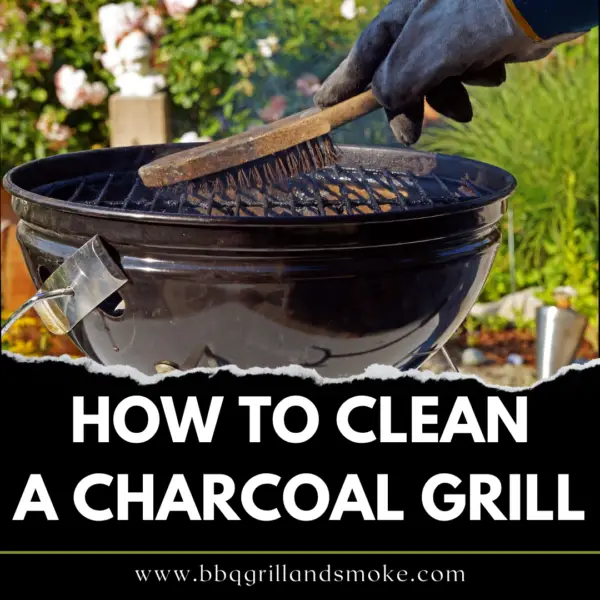 How to Clean the Charcoal Grill - BBQ Grill and Smoke