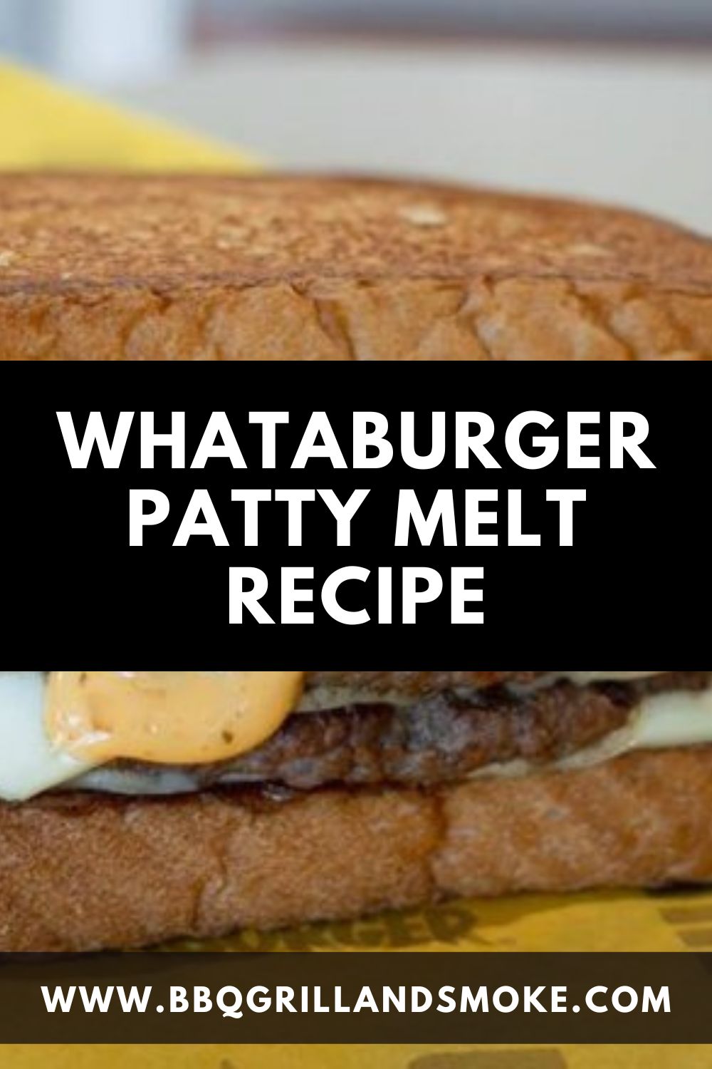 Copycat Whataburger Patty Melt Recipe - BBQ Grill and Smoke