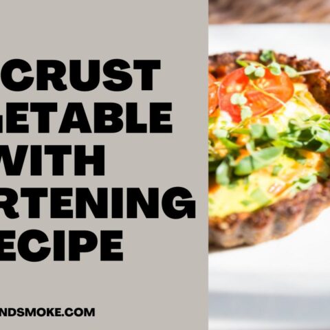 Pie Crust Vegetable with Shortening Recipe - BBQ Grill and Smoke