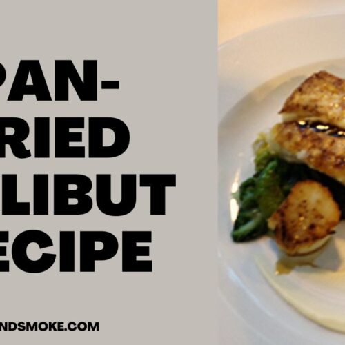 Pan-Fried Halibut Recipe - BBQ Grill and Smoke